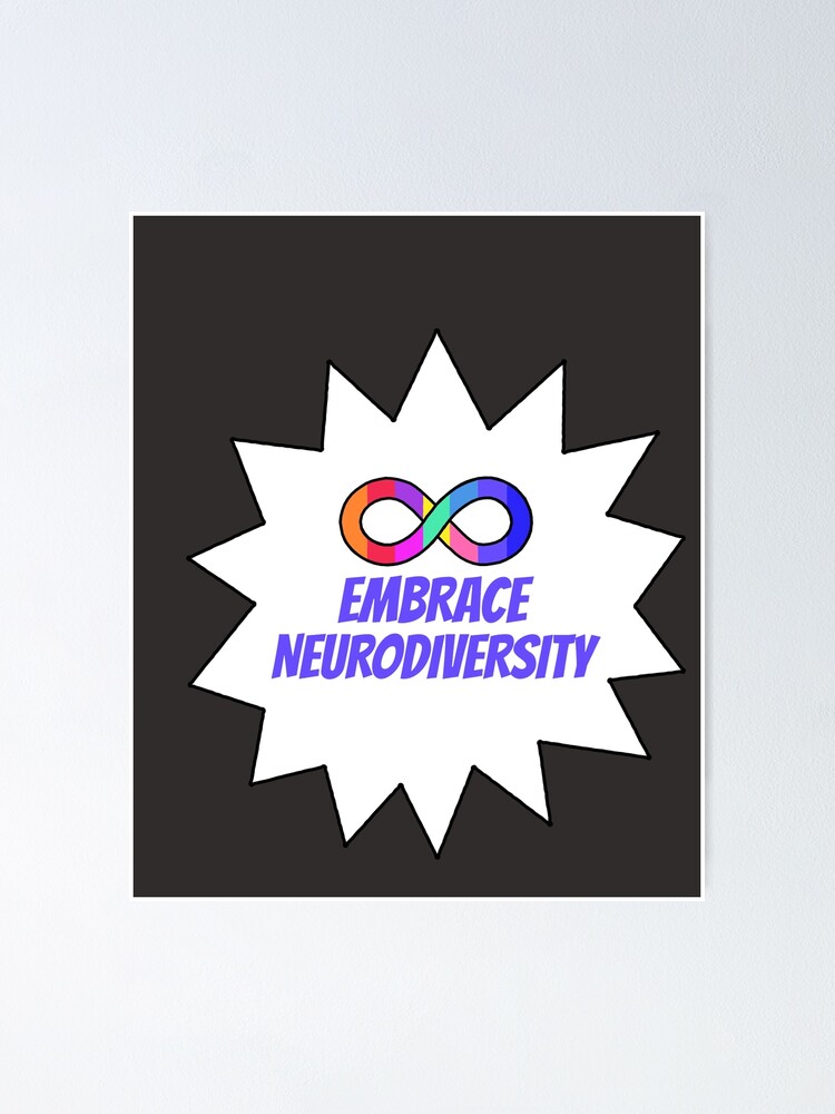 "Embrace neurodiversity" Poster for Sale by Autismboy1 | Redbubble