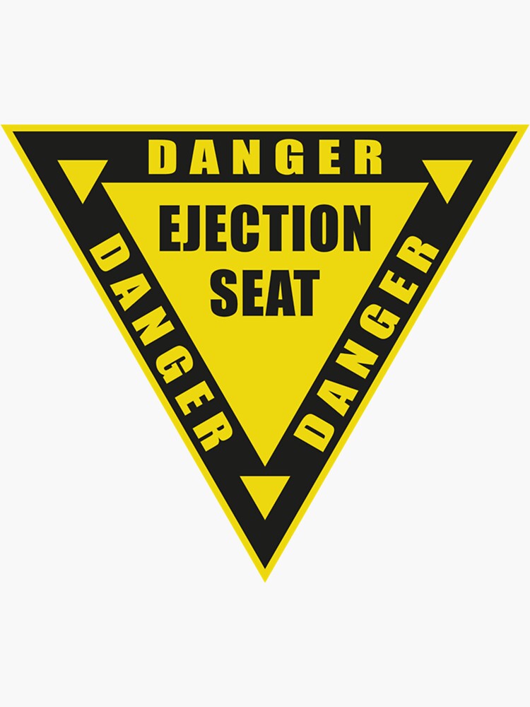 "Danger Ejection Seat - Funny Yellow Ejector Seat Warning Sign Classic ." Sticker by ...