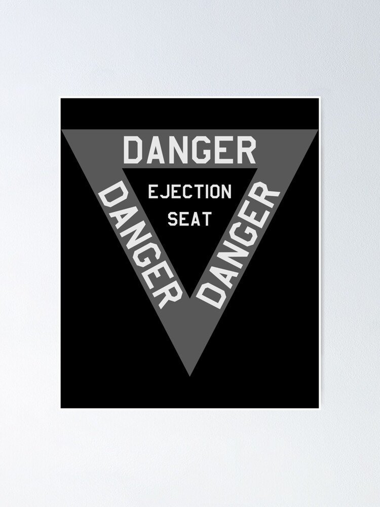 "DANGER EJECTION SEAT Airplane Decal Design Classic ." Poster by wileypmdwany | Redbubble