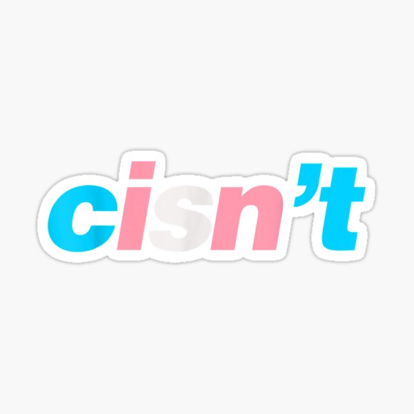 "Cisn't Trans Pride Transgender Subtle Pride Month LGBTQ gift" Sticker ...