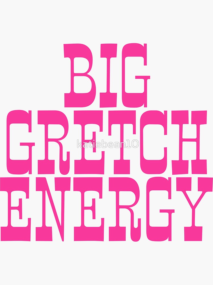 "Big Gretch Energy | Gretchen Whitmer Design" Sticker by katiebean10 ...