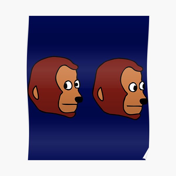 "Awkward Look Monkey Puppet Meme " Poster for Sale by conradxbswatson ...