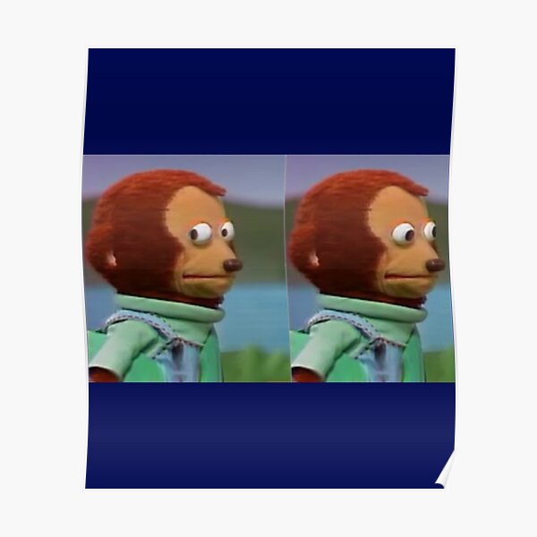 "Awkward Monkey Puppet Meme " Poster for Sale by conradxbswatson ...