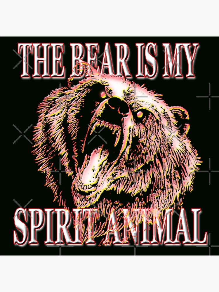 "The Bear Is My Spirit Animal" Sticker by Angelle55 | Redbubble