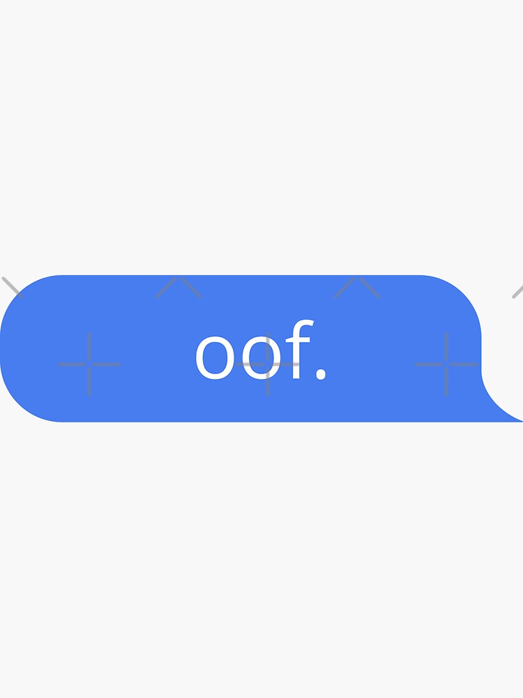 "oof - Message" Sticker by OzarkExplorers | Redbubble