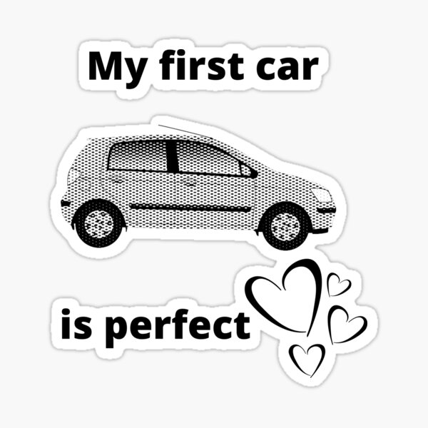 "My first car is perfect" Sticker by sebastiano01 | Redbubble