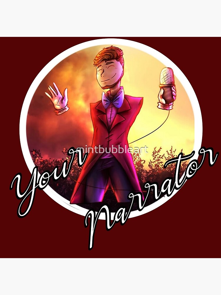 "Your narrator yournarrator " Poster for Sale by mintbubbleart | Redbubble