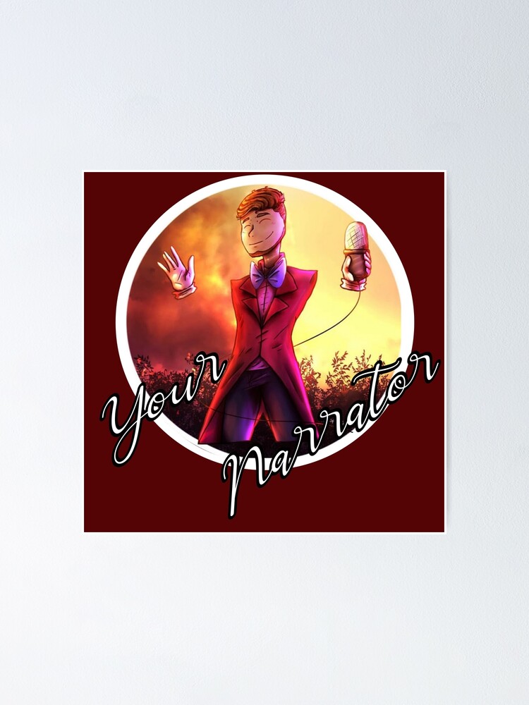 "Your narrator yournarrator " Poster for Sale by mintbubbleart | Redbubble