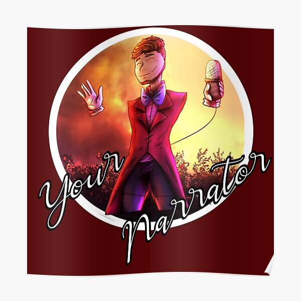 "Your narrator yournarrator " Poster for Sale by mintbubbleart | Redbubble