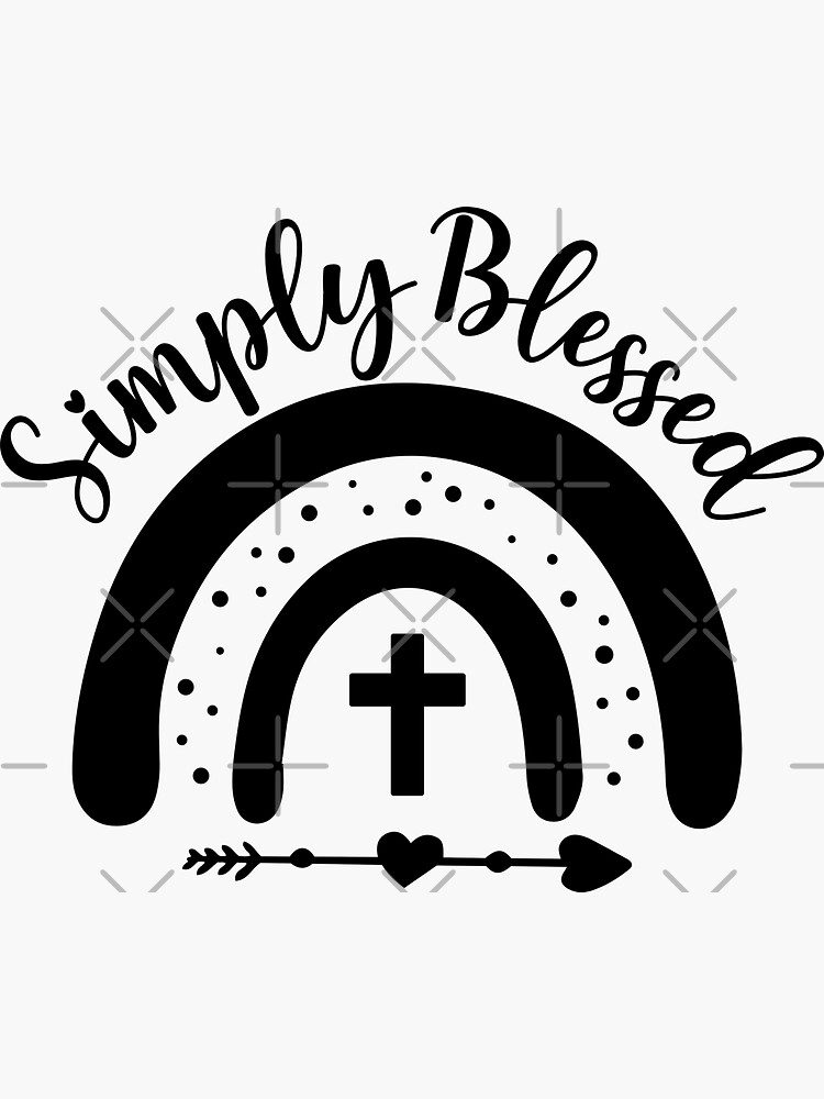 "Simply blessed" Sticker by Ashi17 | Redbubble