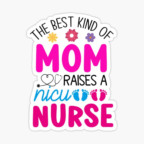 The Best Kind Of Mom Raises A Nicu Nurse Mother S Day 2022 Gifts For