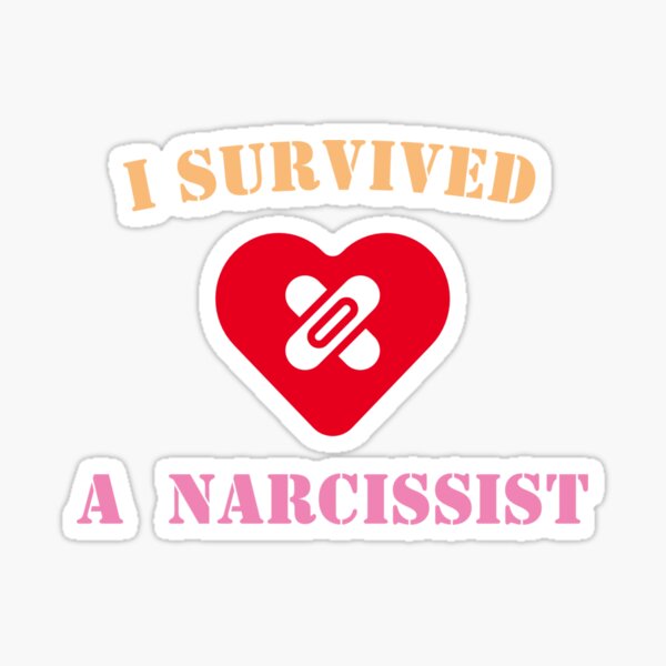 "I Survived a Narcissist " Sticker by Boldandvivid | Redbubble
