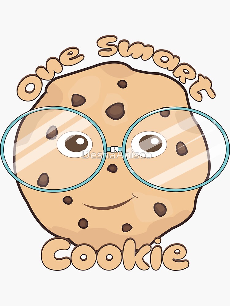 "One Smart Cookie" Sticker for Sale by DeshaAnisco | Redbubble