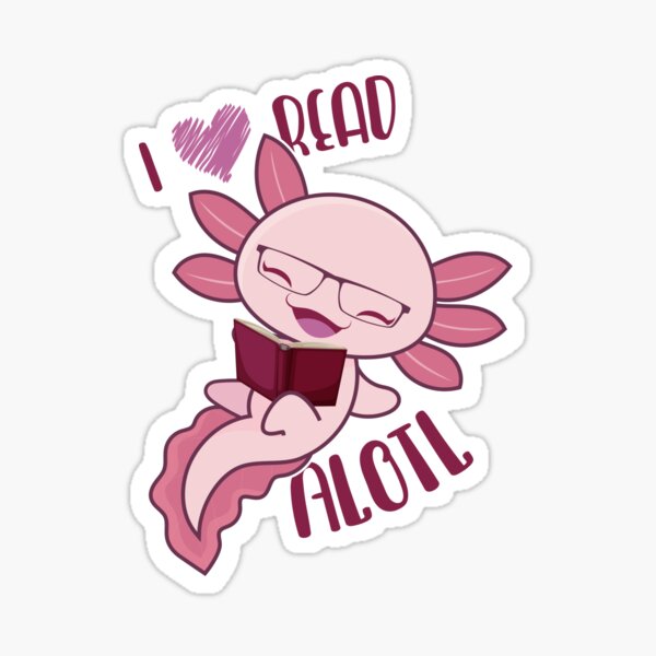 "I Love Read Alotl Cute Kawaii Axolotl" Sticker by CoolSkin | Redbubble