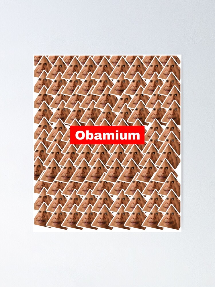 "Obamium Funny Meme " Poster for Sale by medoggy | Redbubble