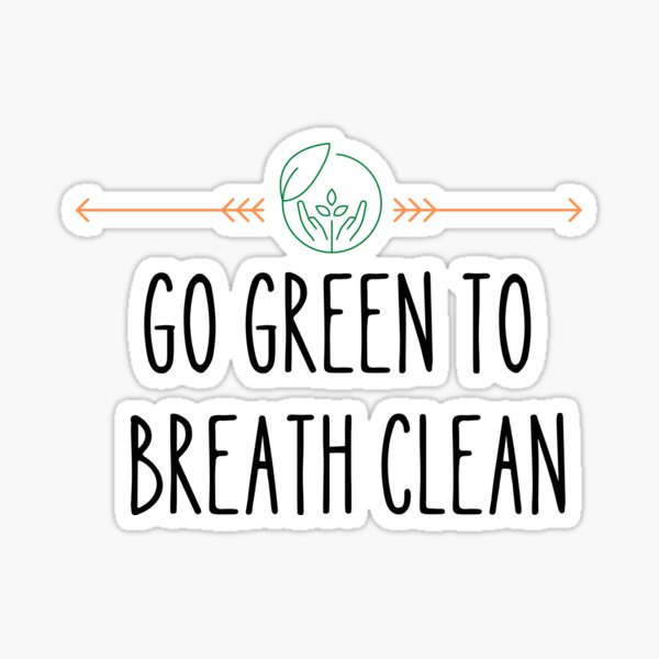 "World Environment Day,GO GREEN TO BREATH CLEAN" Sticker by selfesteeem ...