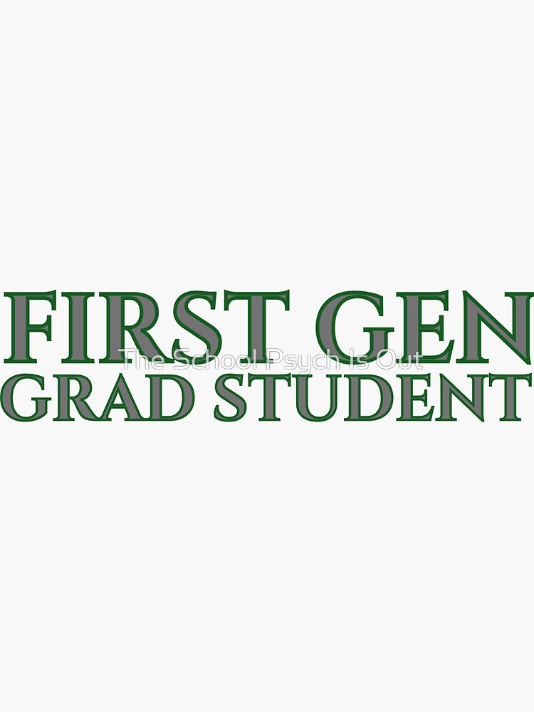 "First Gen Grad Student Pride - Stickers" Sticker by outschoolpsych ...