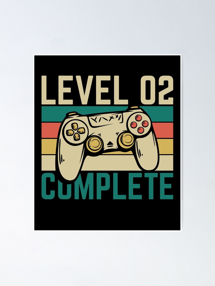 "Level 02 Complete" Poster for Sale by GodiliumFashion | Redbubble