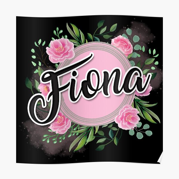 "Fiona name " Poster for Sale by badinboow | Redbubble