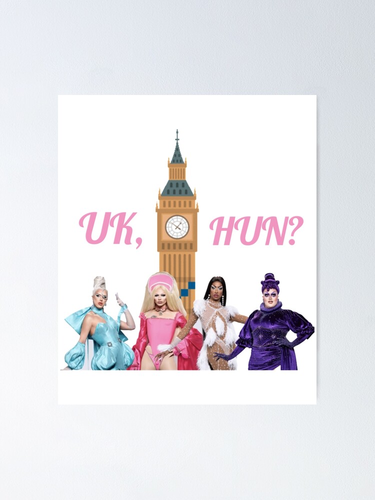 "Uk, Hun RuPauls Drag Race UK United Kingdolls " Poster for Sale by ...