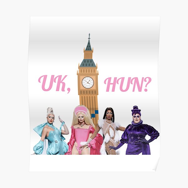"Uk, Hun RuPauls Drag Race UK United Kingdolls " Poster for Sale by ...
