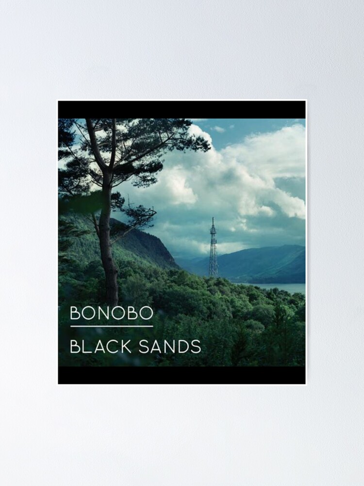 "Bonobo Black Sands Sticker" Poster by mekhikill6 | Redbubble