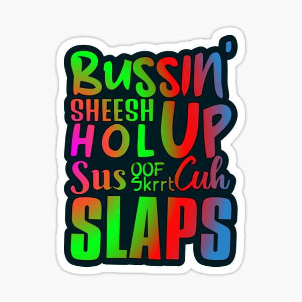 "Bussin cuh rainbow style" Sticker by PoormanToast | Redbubble