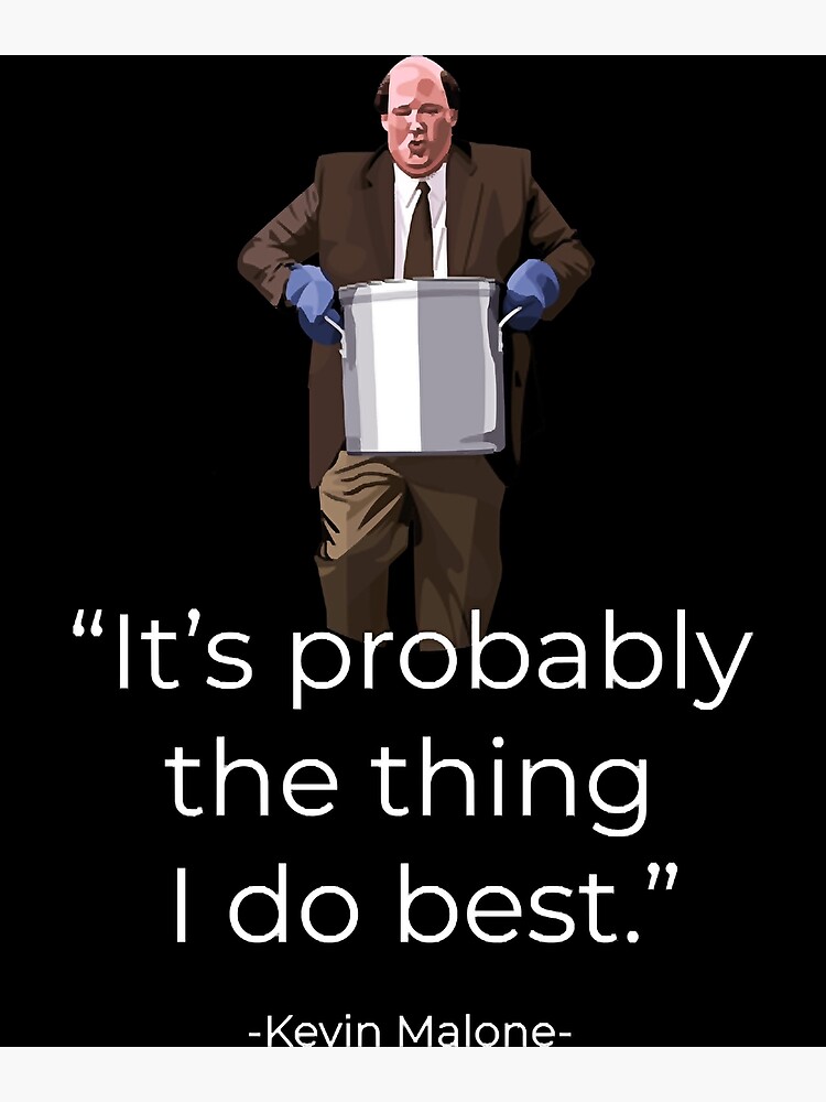 Póster «Probablemente sea lo que mejor hago - Kevin Malone - La ...