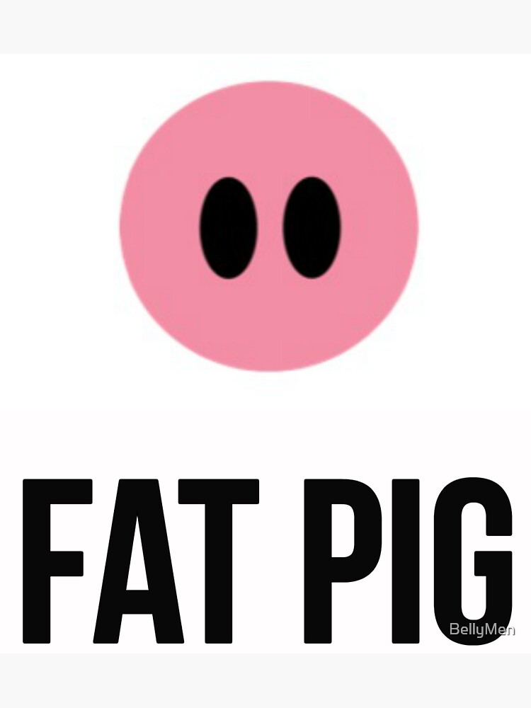 "FAT PIG" Sticker for Sale by BellyMen | Redbubble