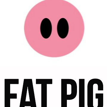 "FAT PIG" Sticker for Sale by BellyMen | Redbubble