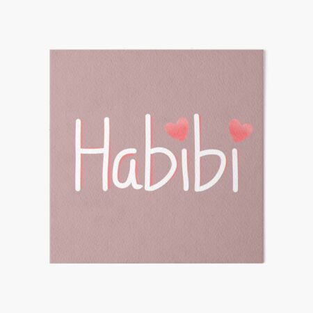 "Habibi is an Arabic word mean my lovely. " Art Board Print by Hanncute ...