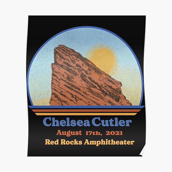 "Chelsea Cutler Merch Red Rocks" Poster for Sale by GoodAsHome | Redbubble