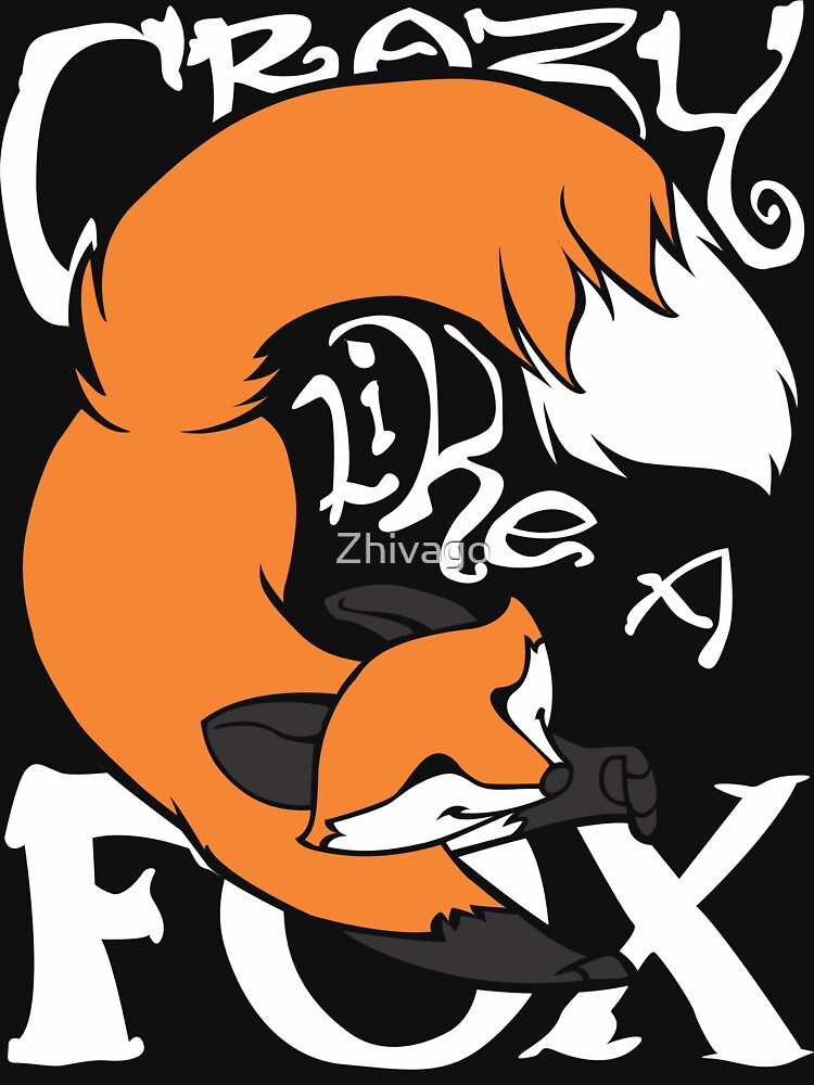 "Crazy Like A Fox (Orange)" T-shirt for Sale by Zhivago | Redbubble ...