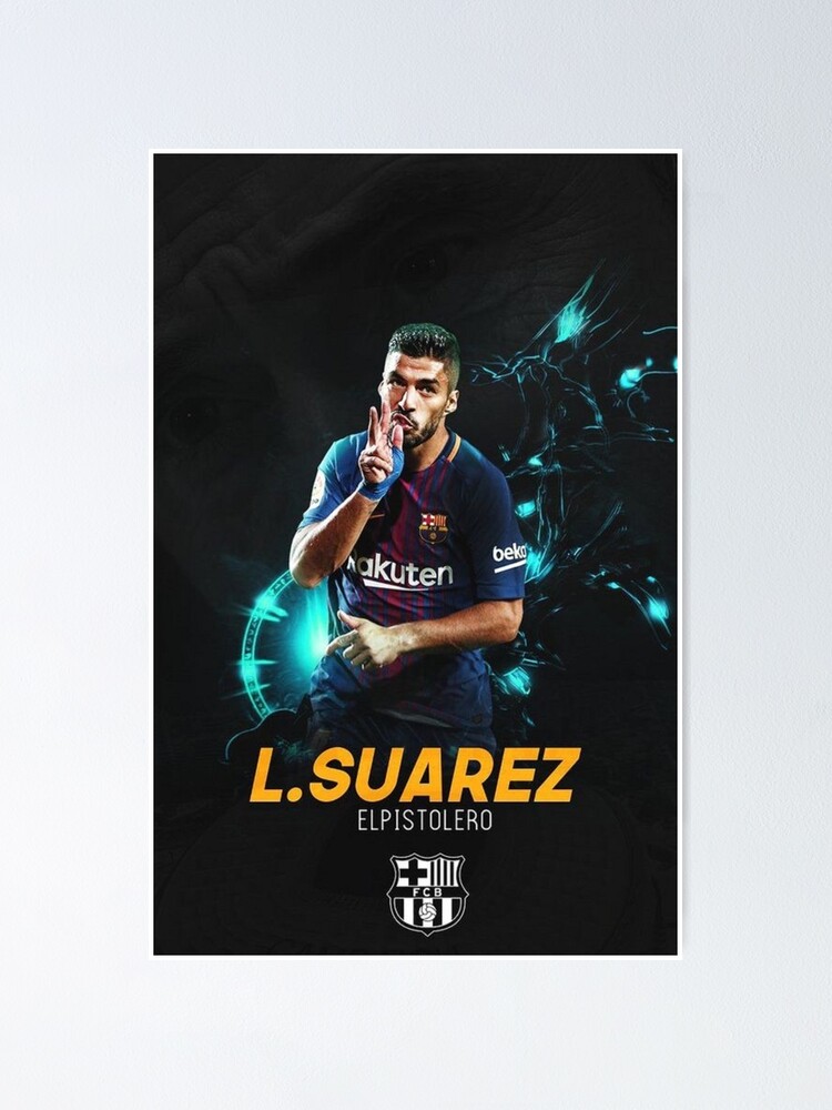 "luis suarez" Poster by kalinasungkar5 | Redbubble