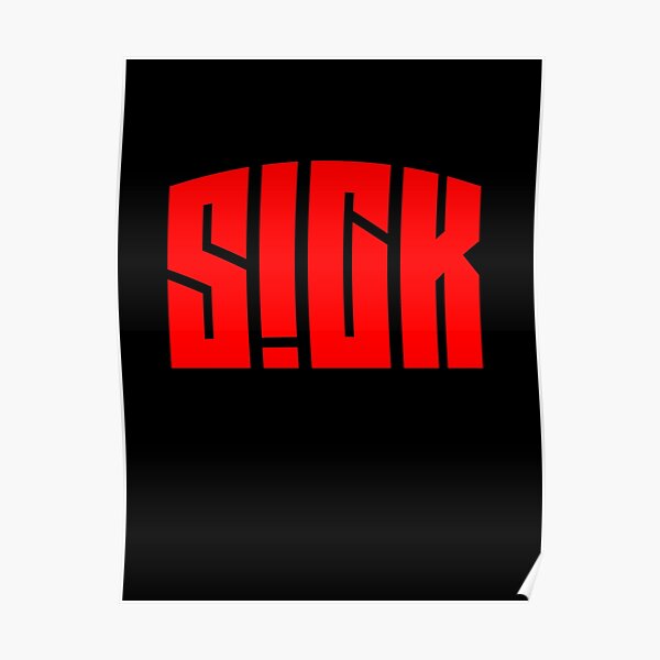 "sickick sick s!ck!ck red" Poster for Sale by Grafik0 | Redbubble