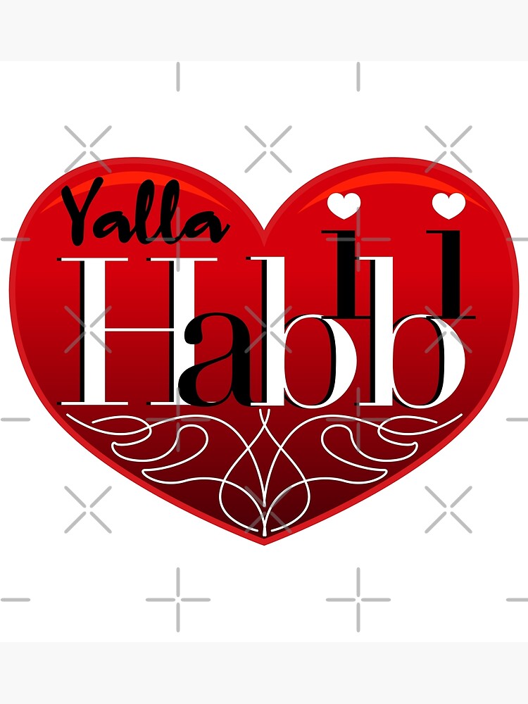 "Yalla Habibi English text with heart decorated Design" Poster for Sale ...