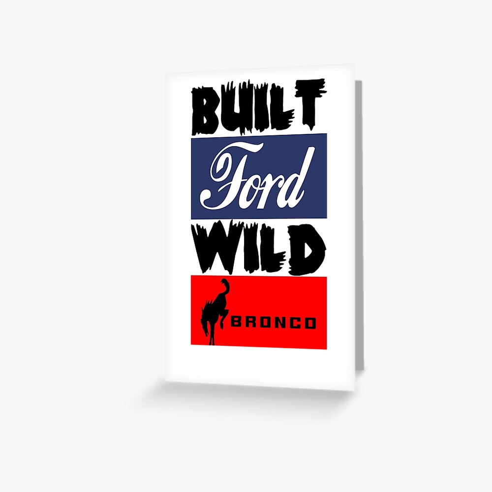 "FORD BRONCO BUILT WILD" Greeting Card by DomGDesign | Redbubble