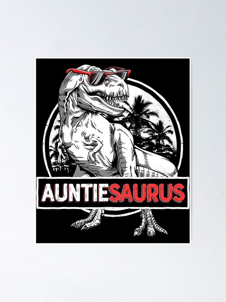 Póster «Auntiesaurus T Rex Dinosaurio Auntie Saurus Family Matching» de ...