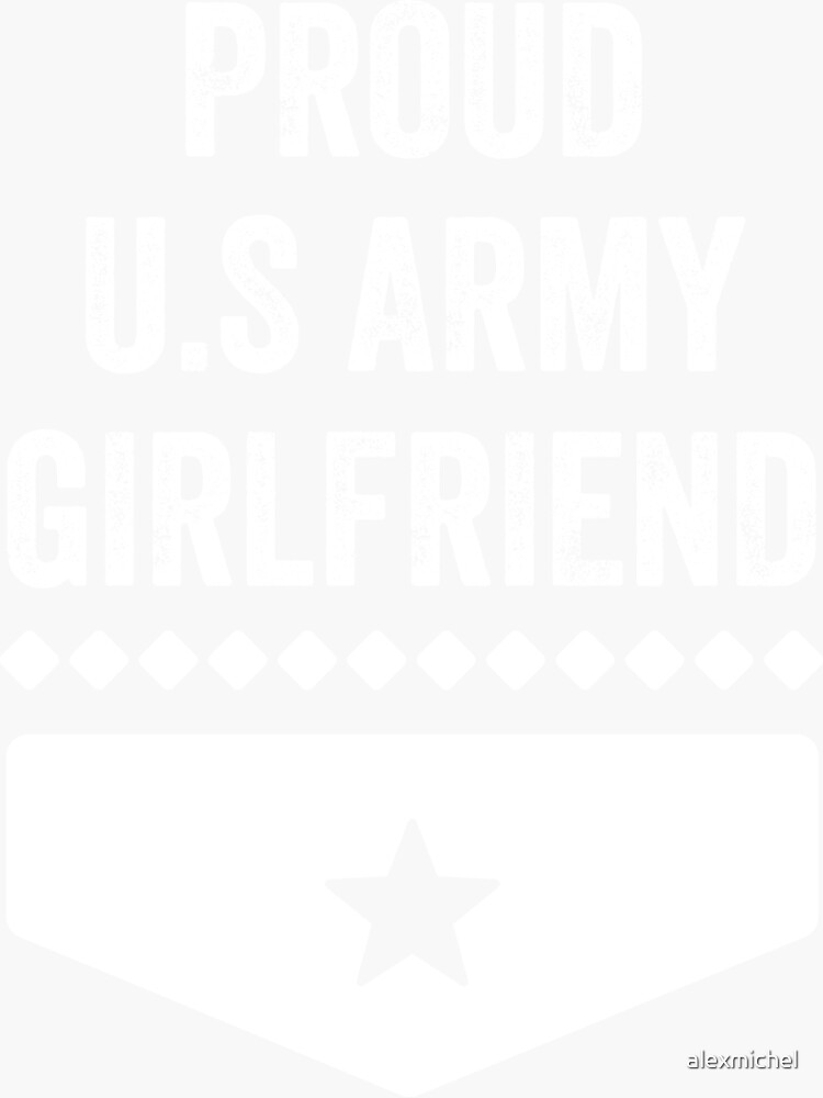 "Proud US Army Girlfriend" Sticker for Sale by alexmichel | Redbubble