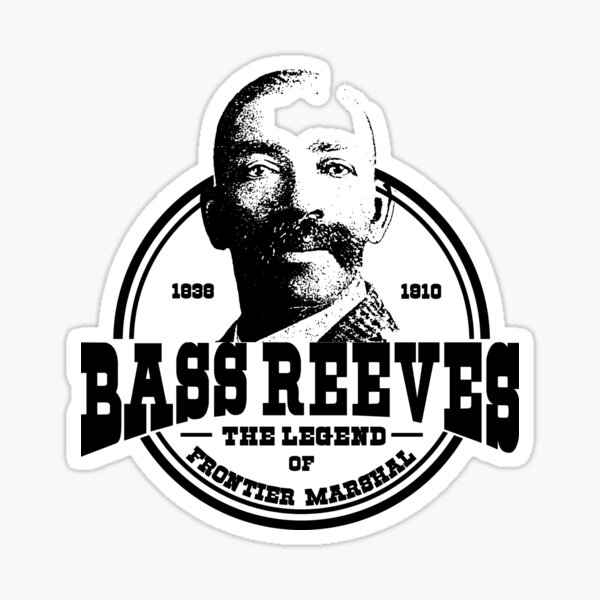 "Bass Reeves" Sticker by TJohK | Redbubble