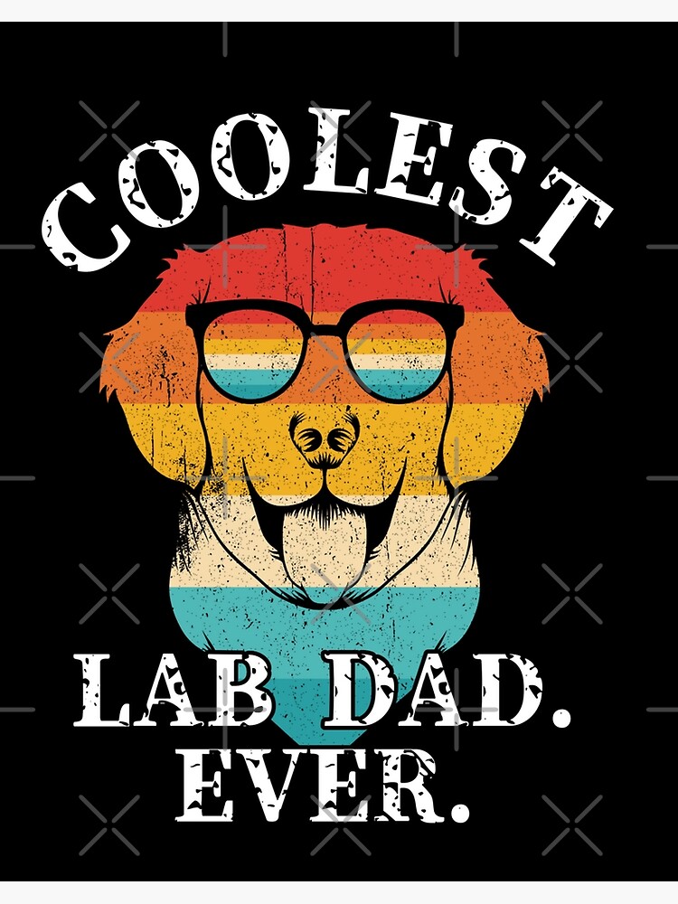 "Coolest Lab Dad Ever, Vintage Retro 70s 80s 90s Dog Lovers, Logo Cheap ...