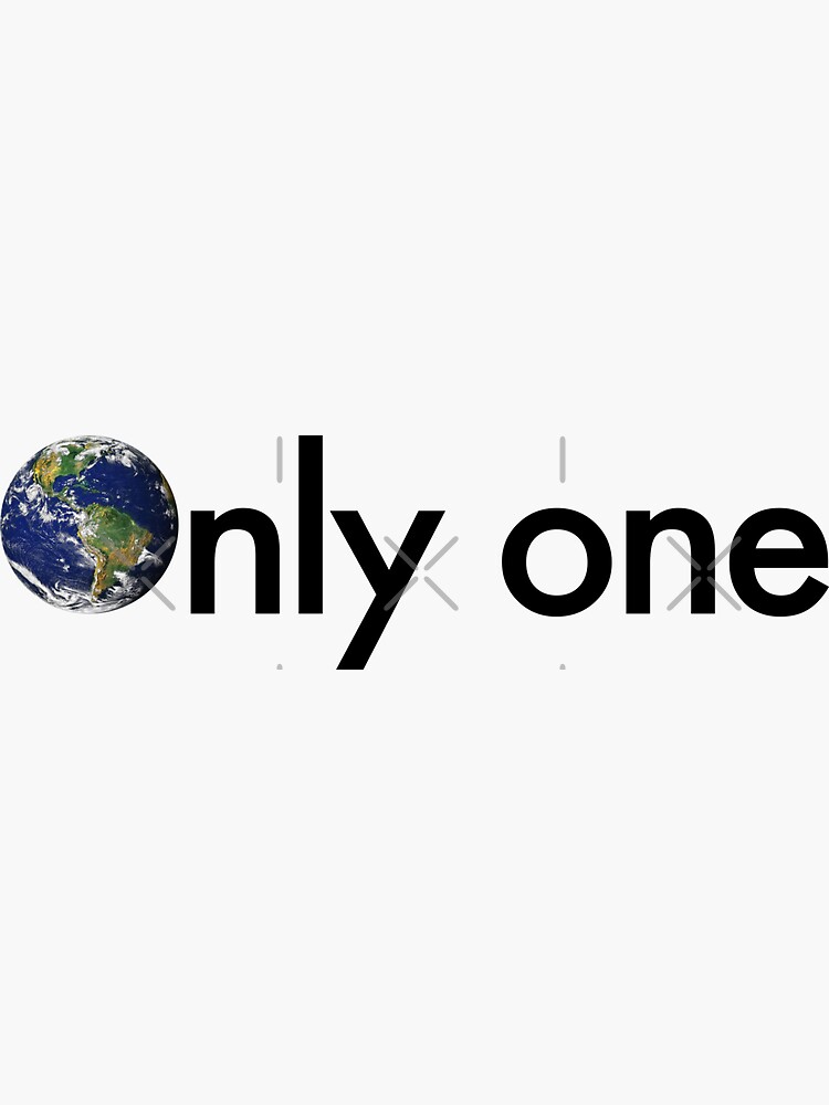 "Only One Earth" Sticker by itswillharris | Redbubble