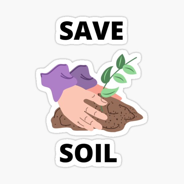 "Save Soil" Sticker by ArtistsZone | Redbubble