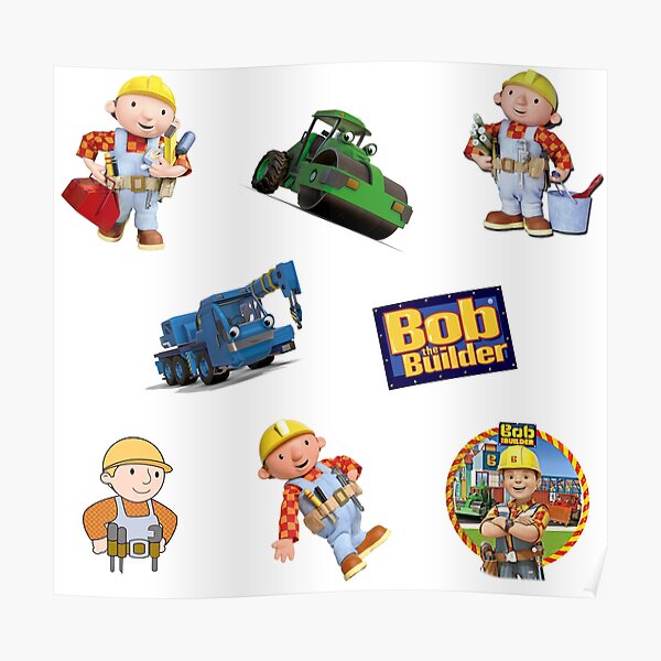 "Bob The Builder pack of stickers" Poster for Sale by YourFavouriteSI ...