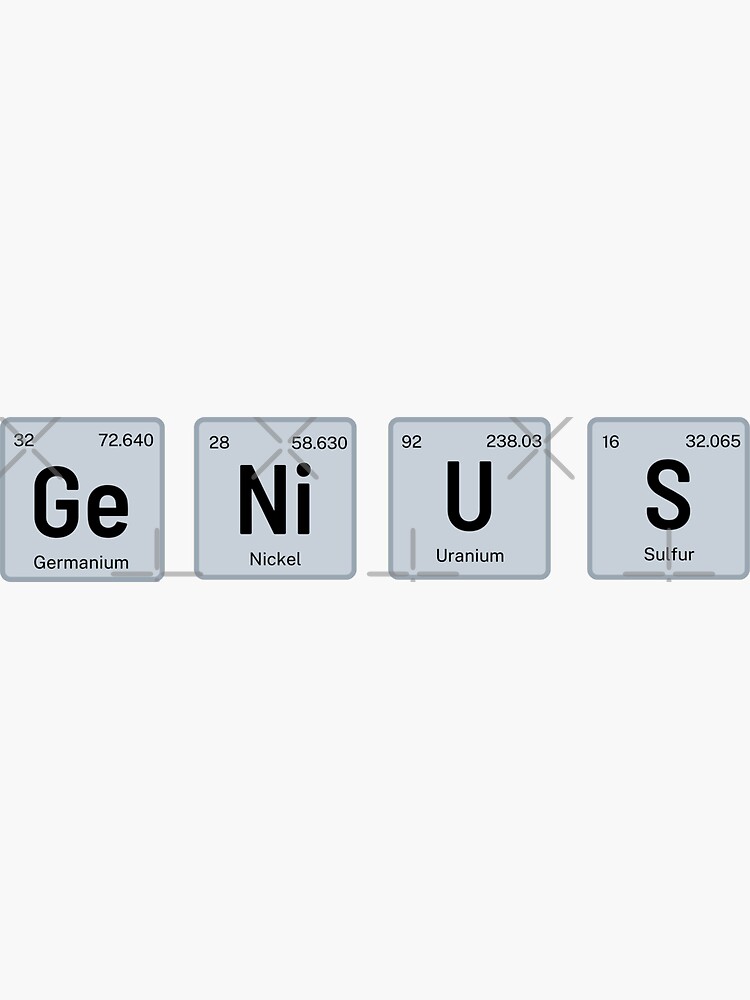 "Ge-Ni-U-S Genius Element Funny Periodic Table" Sticker by 2505golf ...