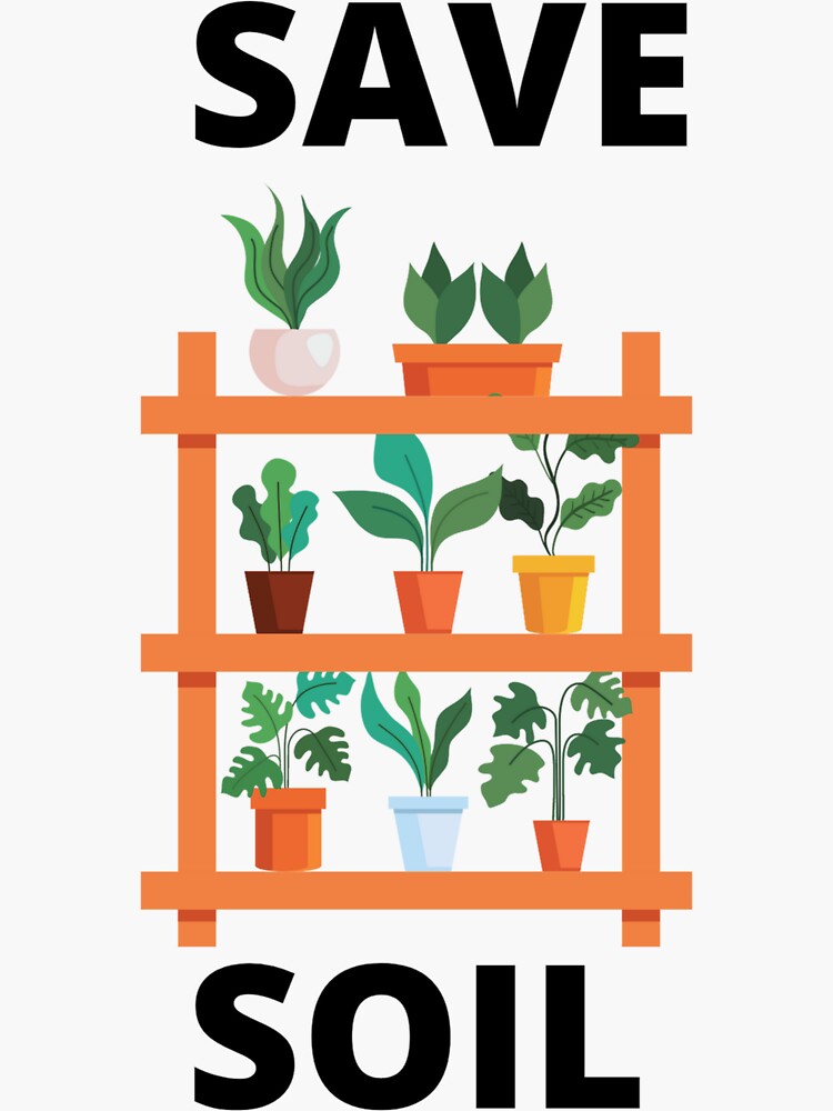"Save Soil" Sticker by ArtistsZone | Redbubble