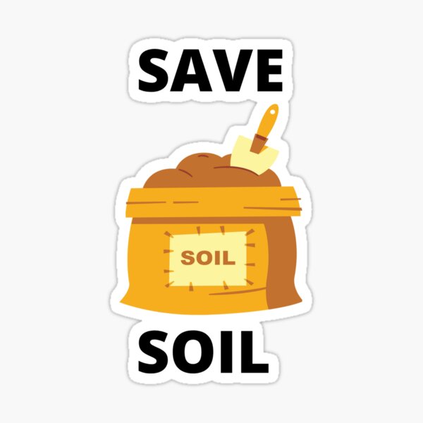 "Save Soil" Sticker by ArtistsZone | Redbubble