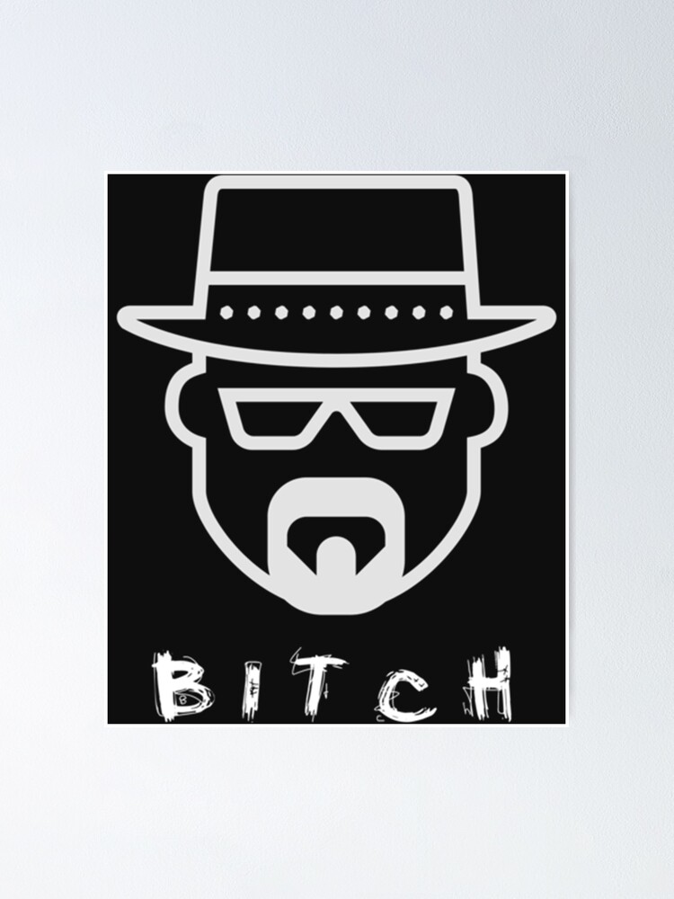 Breaking Bad Jesse Pinkman Bitch Poster For Sale By Jackandquinns0
