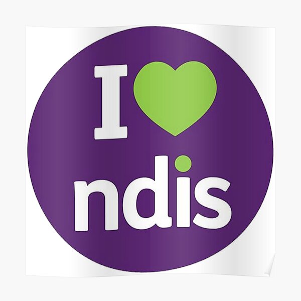 "I LOVE NDIS" Poster for Sale by vasanticulvert | Redbubble