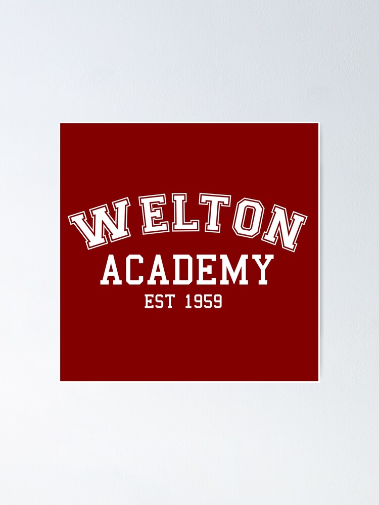 "Welton Academy" Poster for Sale by barrelroll909 | Redbubble